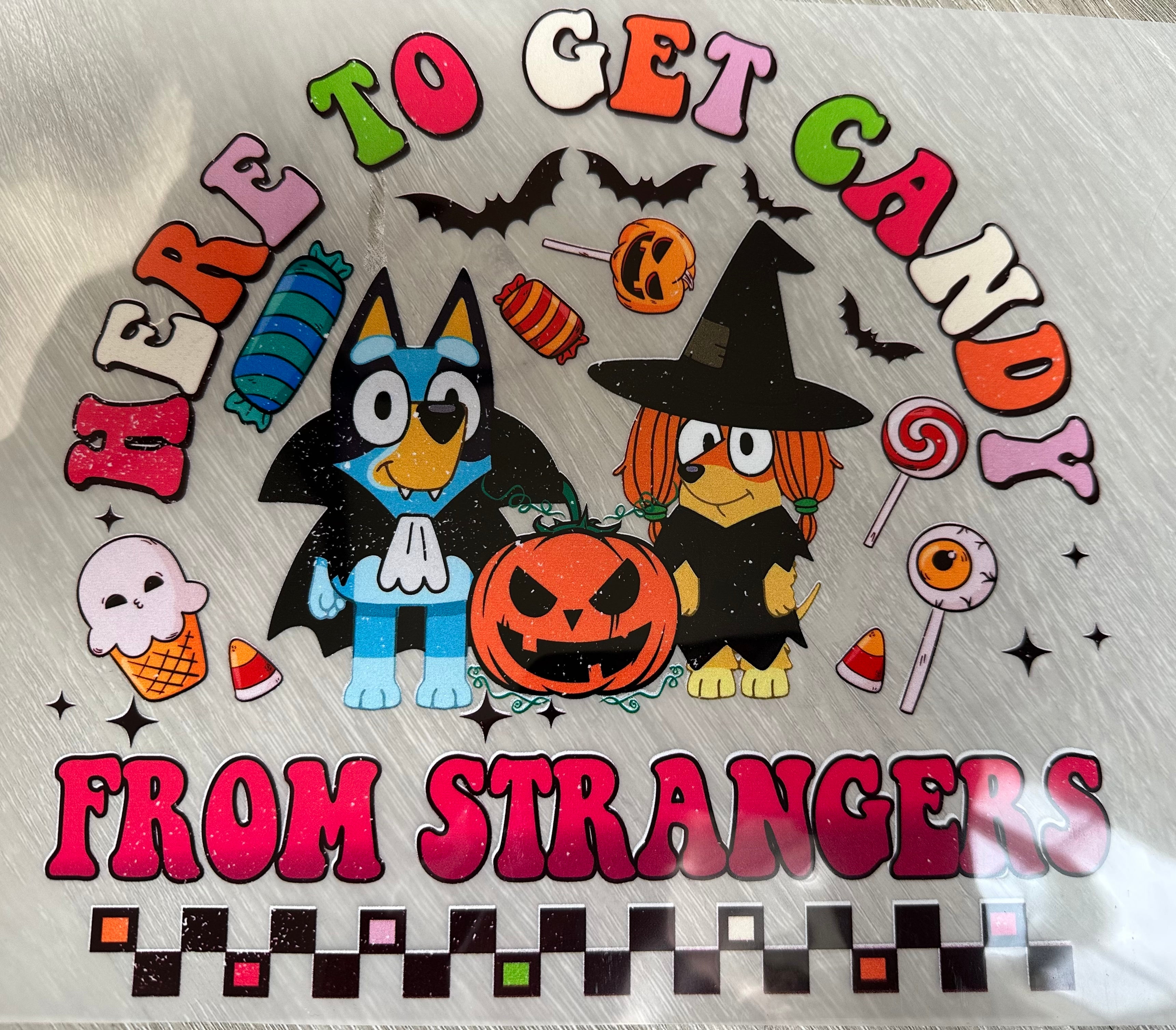 Heeler candy from strangers DTF – HelloStellardesigns